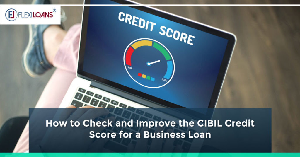Check & Improve CIBIL Score for Business Loan