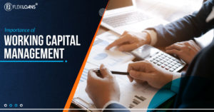 Importance of Working Capital Management – Guide
