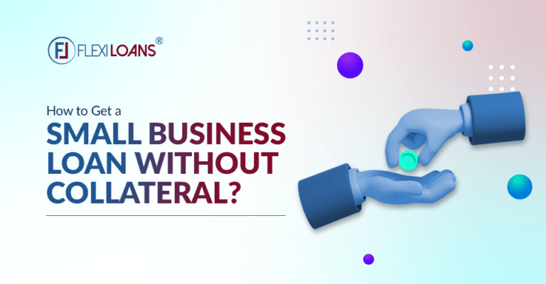 How to Get Small Business Loan Without Collateral?