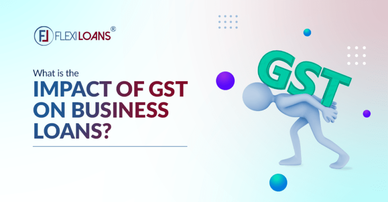 The Impact Of GST On Business Loans?