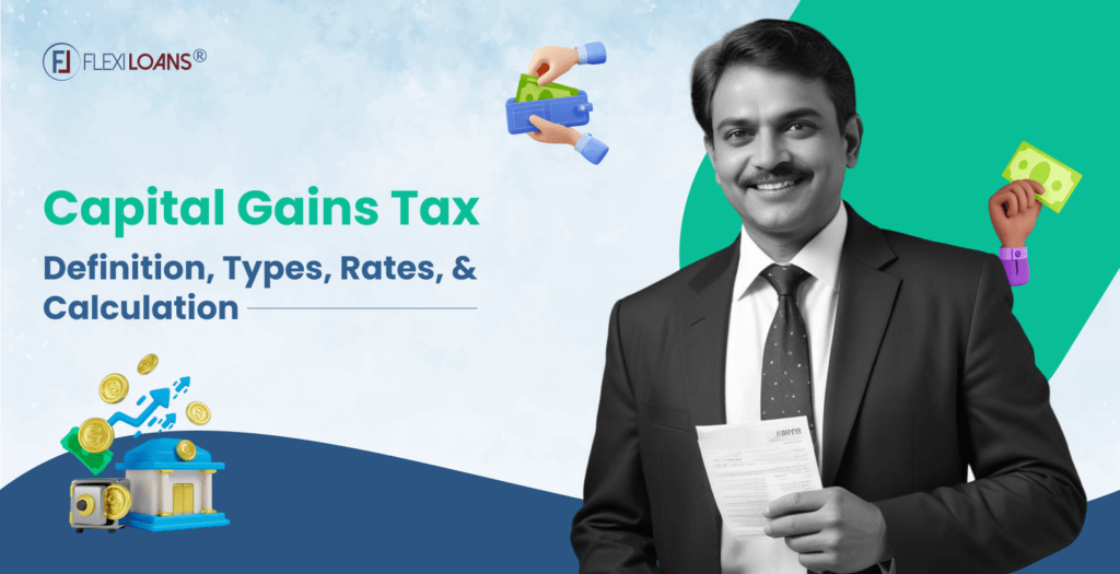 Capital Gains Tax – Types, Rates & Calculation Guide