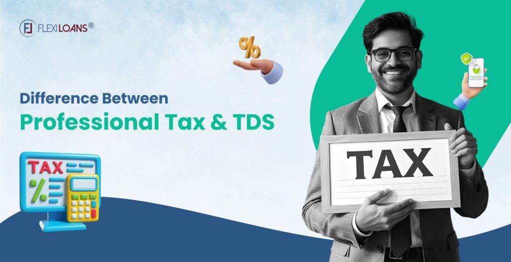 Professional Tax vs TDS – Key Differences Explained